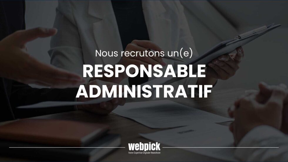 Webpick - Responsable administratif(ve) à Marrakech - Votre Expertise ...